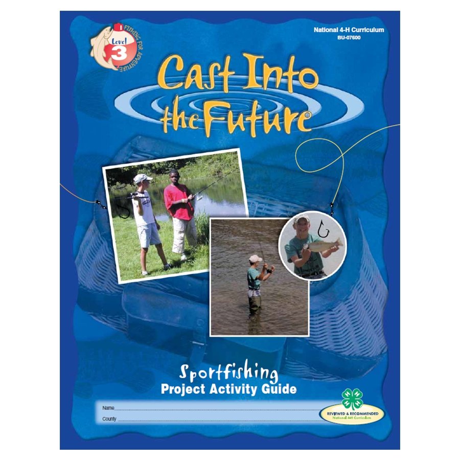 Fishing Curriculum Level 3: Cast Into the Future – Shop 4-H
