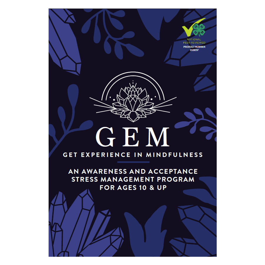 GEM: Get Experience in Mindfulness Facilitator Guide – Shop 4-H