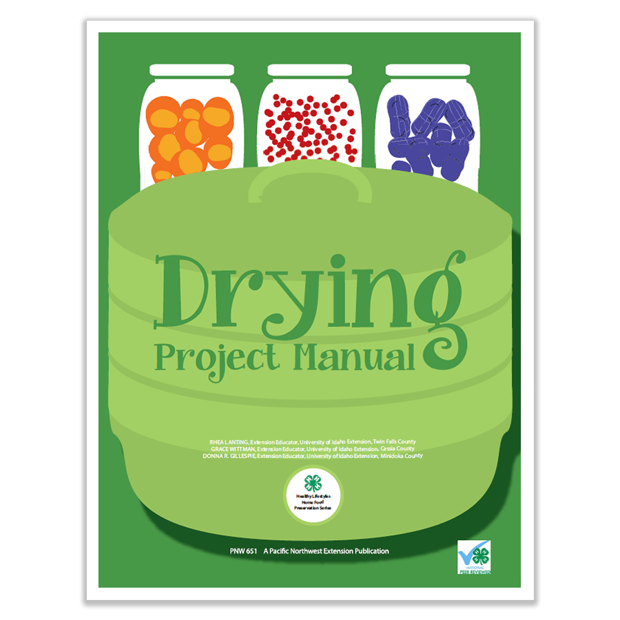 Home Food Preservation: Drying Project Manual – Shop 4-H