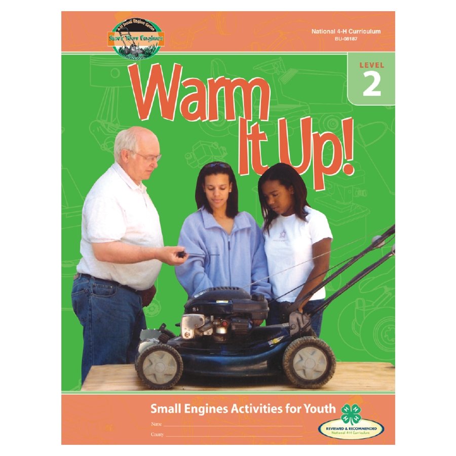 Small Engines Curriculum Level 2: Warm It Up – Shop 4-H