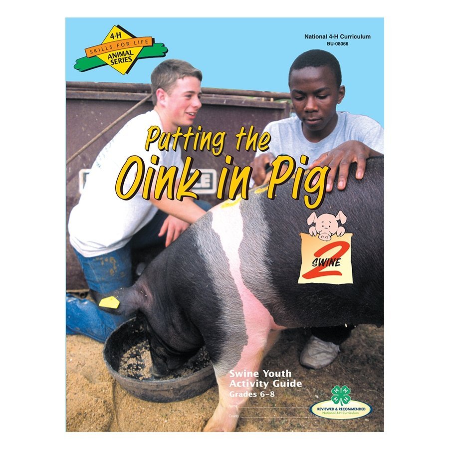 Swine Curriculum Level 2: Putting the Oink in Pig – Shop 4-H