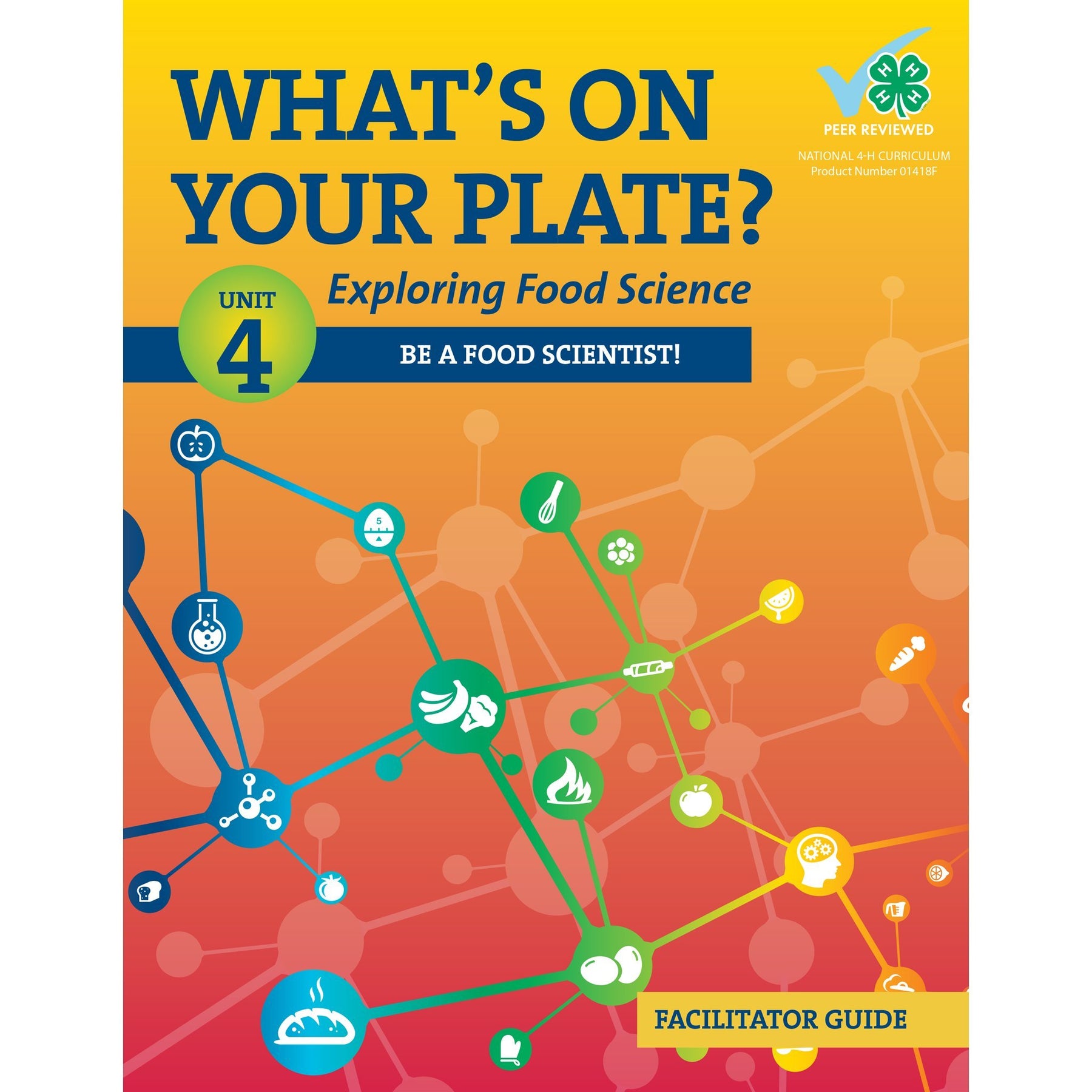 What’s on Your Plate? Exploring Food Science: Unit 4 "Be a Food Scient ...